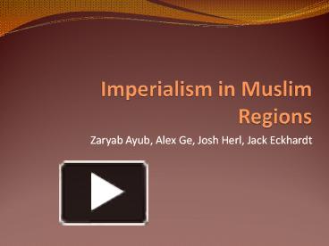PPT – Imperialism in Muslim Regions PowerPoint presentation | free to ...