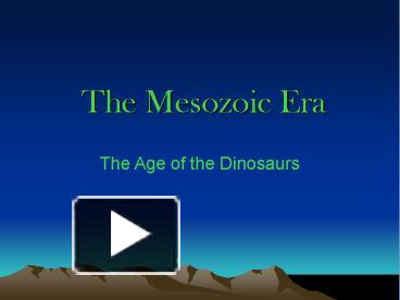 PPT – The Mesozoic Era PowerPoint presentation | free to download - id ...