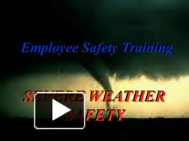 SEVERE WEATHER SAFETY presentation | free to view