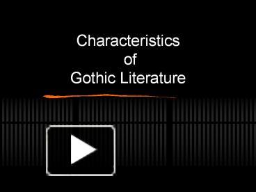 PPT – Characteristics of Gothic Literature PowerPoint presentation ...