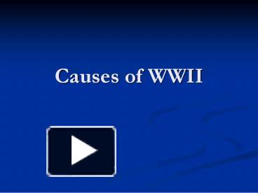 Causes of WWII presentation | free to view