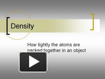 PPT – Density PowerPoint presentation | free to view - id: 6f7a6e-N2VmN