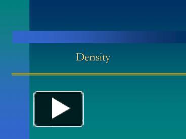 PPT – Density PowerPoint presentation | free to download - id: 6f7a77-YjQ0M