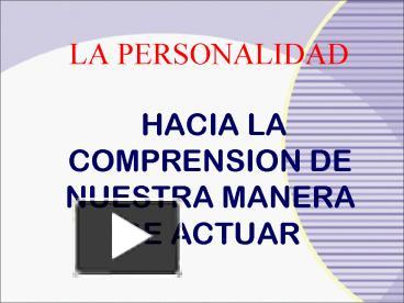 LA PERSONALIDAD presentation | free to view