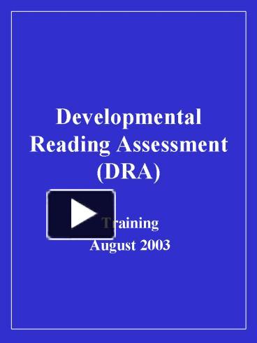PPT – Developmental Reading Assessment (DRA) PowerPoint presentation ...