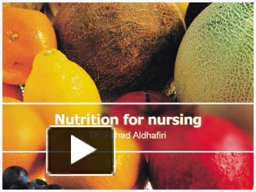 Nutrition for nursing presentation | free to view