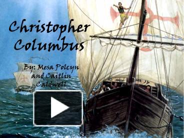 PPT – Christopher Columbus PowerPoint presentation | free to download - id: 6fb441-YWJmZ
