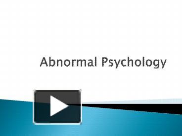 Abnormal Psychology presentation | free to view
