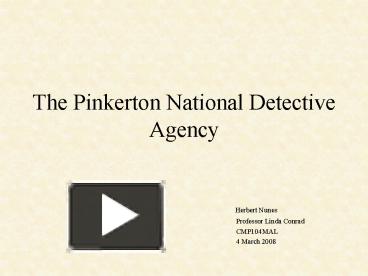 The Pinkerton National Detective Agency presentation | free to view