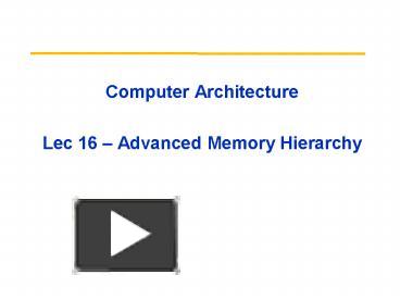 PPT – Computer Architecture Lec 16 PowerPoint presentation | free to download - id: 6fc0db-MjQ4Z