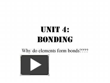 Unit 4: BONDING presentation | free to download
