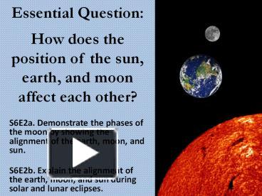 PPT – Essential Question: How does the position of the sun, earth, and ...
