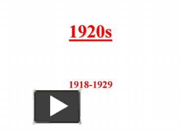 PPT – 1920s PowerPoint presentation | free to view - id: 6fede1-MzU5M