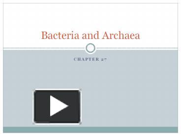 Bacteria and Archaea presentation | free to download
