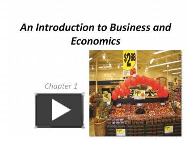 An Introduction to Business and Economics presentation | free to view