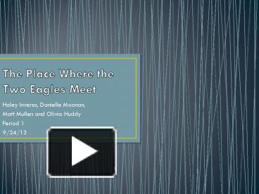 PPT – The Place Where the Two Eagles Meet PowerPoint presentation ...