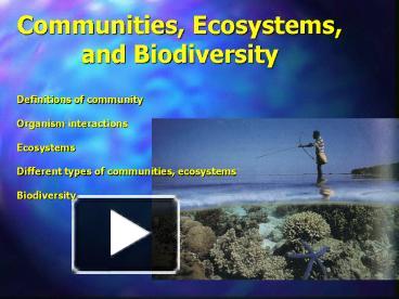Communities, Ecosystems, and Biodiversity presentation | free to view