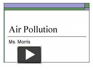 PPT – Air Pollution PowerPoint presentation | free to view - id: 7005d1 ...