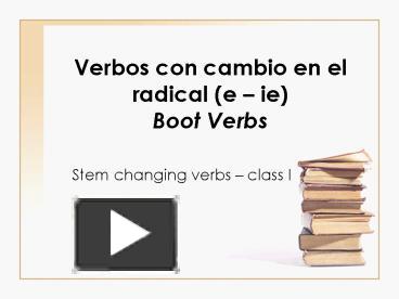 PPT – Verbos con cambio en el radical (e PowerPoint presentation | free ...