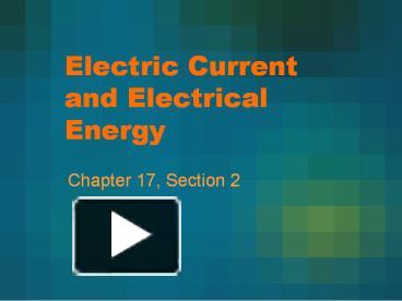 Electric Current and Electrical Energy presentation | free to download