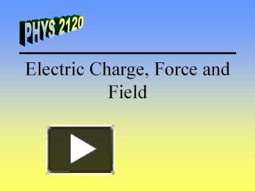 PPT – Electric Charge, Force and Field PowerPoint presentation | free ...