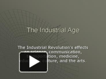 PPT – The Industrial Age PowerPoint presentation | free to view - id ...