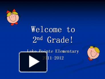 Welcome to 2nd Grade! presentation | free to view