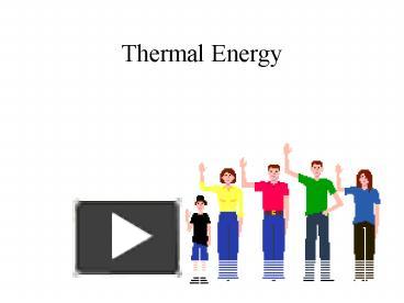 PPT – Thermal Energy PowerPoint presentation | free to view - id ...
