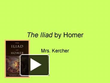 The Iliad by Homer presentation | free to view