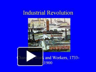 Industrial Revolution presentation | free to view