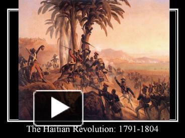The Haitian Revolution: 1791-1804 presentation | free to download