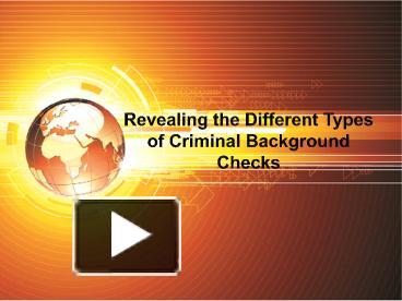 PPT – Revealing the Different Types of Criminal Background Checks PowerPoint presentation | free ...