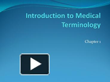 Introduction to Medical Terminology presentation | free to view