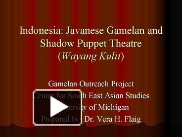 PPT – Indonesia: Javanese Gamelan and Shadow Puppet Theatre (Wayang Kulit) PowerPoint ...