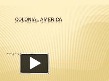 Colonial America presentation | free to view
