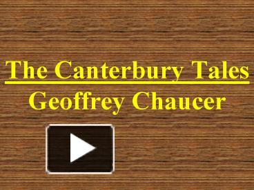 PPT – The Canterbury Tales Geoffrey Chaucer PowerPoint presentation ...