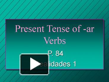 Present Tense of -ar Verbs presentation | free to download