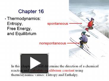 Thermodynamics: Entropy, Free Energy, and Equilibrium presentation ...