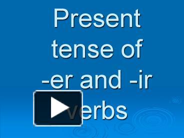 Present tense of -er and -ir verbs presentation | free to view