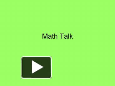 PPT – Math Talk PowerPoint presentation | free to view - id: 706e7b-ODc0M