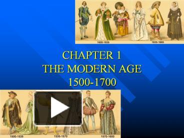 PPT – CHAPTER 1 THE MODERN AGE 1500-1700 PowerPoint presentation | free ...