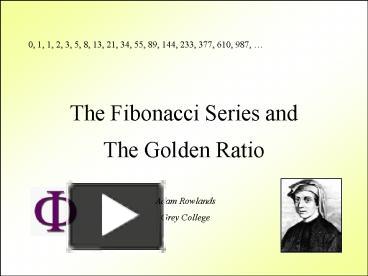 The Fibonacci Series and The Golden Ratio presentation | free to view