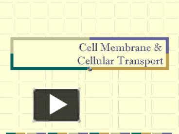PPT – Cell Membrane PowerPoint presentation | free to view - id: 709779 ...
