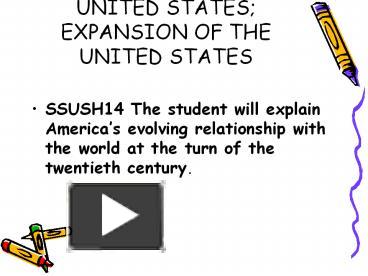 IMPERIALISM AND THE UNITED STATES; EXPANSION OF THE UNITED STATES ...