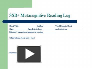 PPT – SSR Metacognitive Reading Log PowerPoint presentation | free to ...