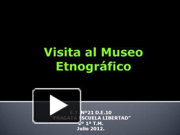 Visita al Museo Etnogr presentation | free to download