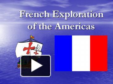 French Exploration of the Americas presentation | free to view