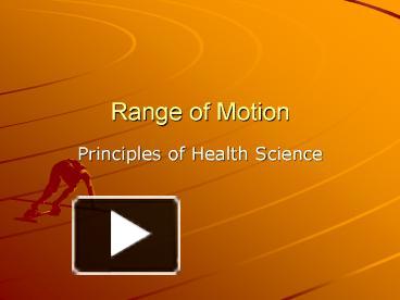 Range of Motion presentation | free to view