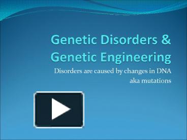 PPT – Genetic Disorders PowerPoint presentation | free to view - id ...