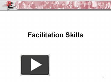 PPT – Facilitation Skills PowerPoint presentation | free to view - id: 70a76b-YWU1M